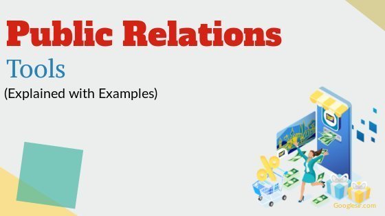 12 Essential Tools of Public Relations (Explained with Example) 12 Essential Tools of Public Relations (Explained with Example)